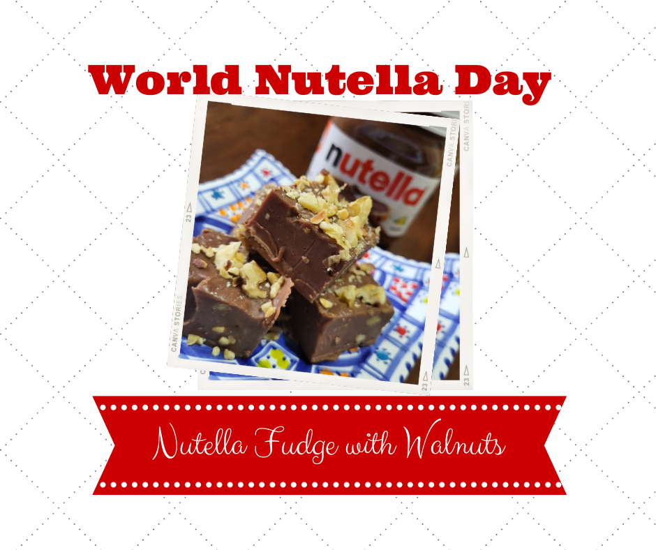 Nutella Fudge with Walnuts ~ World Nutella Day 2025 - Calabrisella Mia