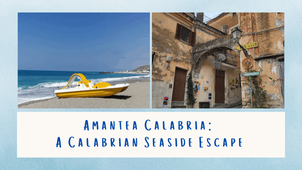 Amantea Calabria: A Calabrian Seaside Escape - Calabrisella Mia